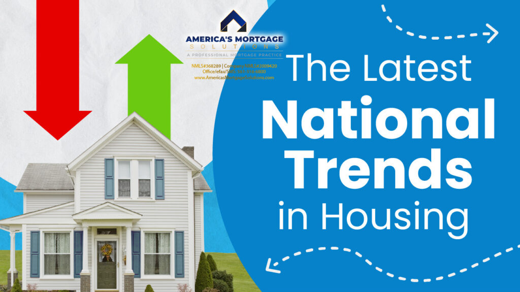 The Latest Trends in Housing - America's Mortgage Solutions