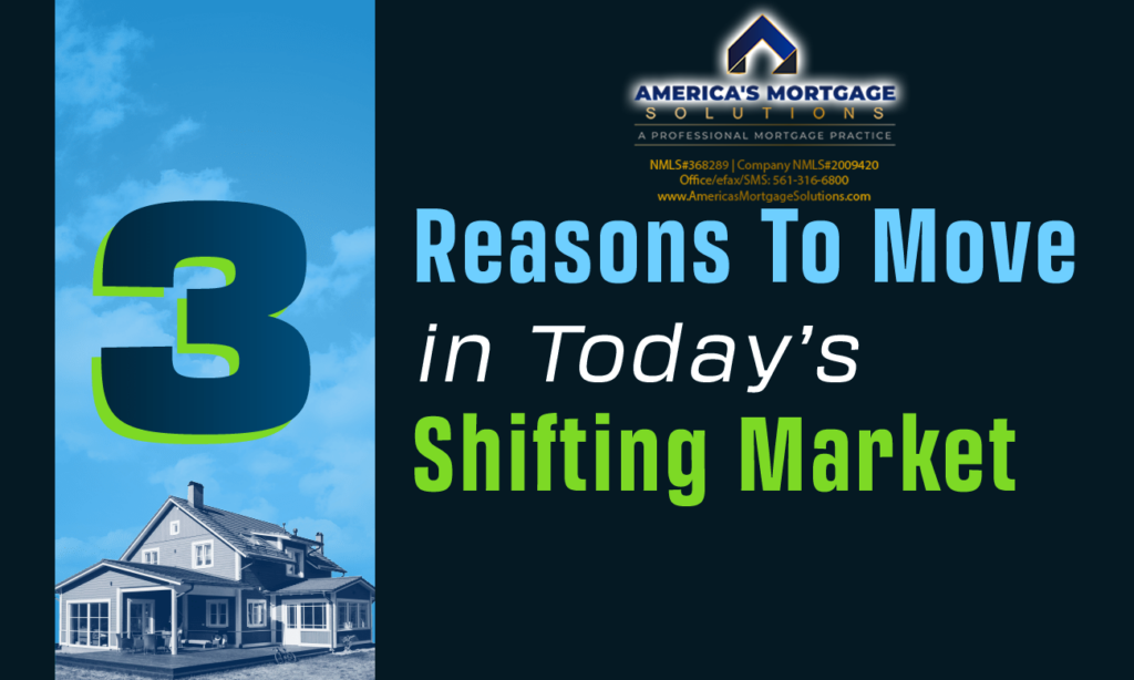 3 Reasons To Move in Today’s Shifting Market - America's Mortgage Solutions